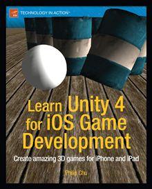 Learn unity 4 for ios game development - Poche - Philip Chu - Achat Livre ou ebook | fnac