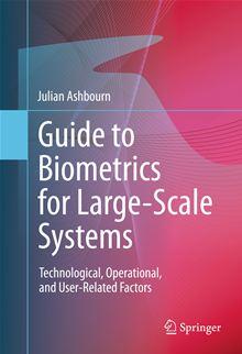 Guide to biometrics for large-scale systems - relié - Julian Ashbourn ...