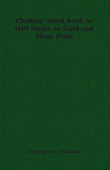 Chaffers' hand book to hall marks on gold and silver plate - Poche ...