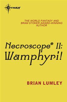 Nécroscope - Tome 2 - Necroscope II: Wamphyri! - Brian Lumley - ebook ...