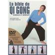 Bible du qi gong (la) - energie et serenite + dvd Bien débuter avec 40 exercices + DVD Tome 0 ...