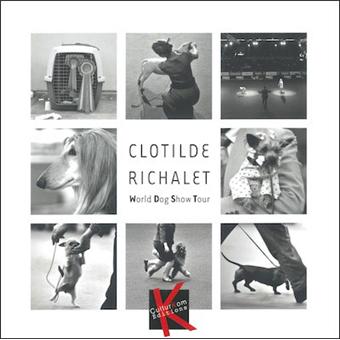 World dog show tour - relié - Clotilde Richalet - Achat Livre | fnac