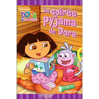 Dora L'Exploratrice - La soirée pyjama de Dora - Collectif - cartonné ...