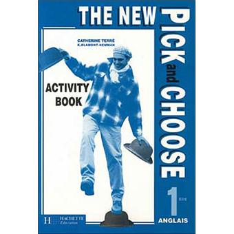The new pick and choose 1ère Cahier d'exercices - broché - Collectif ...