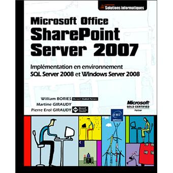 Microsoft Office SharePoint Server 2007 (MOSS) Implémentation en environnement SQL Server 2008 ...