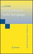 The q-theory of finite semigroups - relié - A.John Rhodes - Achat Livre | fnac