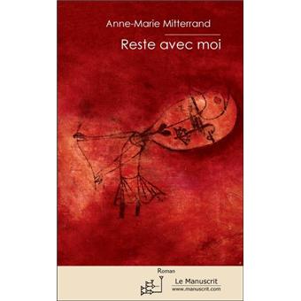 Reste avec moi - broché - Anne-Marie Mitterrand - Achat Livre | fnac
