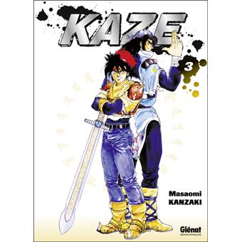 Kaze - Tome 03 - Kaze - Masaomi Kanzaki - broché - Achat Livre | fnac