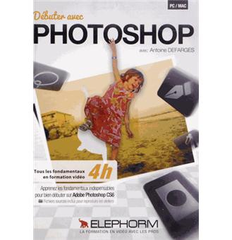 Débuter avec Photoshop Tous les fondamentaux en formation vidéo 4h. Apprenez les fondamentaux ...