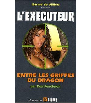 L'Exécuteur - Tome 254 - Entre les griffes du dragon - Don Pendleton - Poche - Achat Livre | fnac
