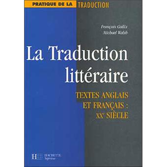 La traduction littéraire textes anglais et français : XXe siècle ...