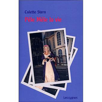Pele mele la vie - broché - Colette Stern - Achat Livre | fnac
