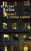Suite à l'hôtel Crystal - Poche - Olivier Rolin - Achat Livre | fnac