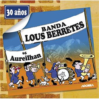 30 anos - La Banda Lous Berretes - CD album - Achat & prix | fnac