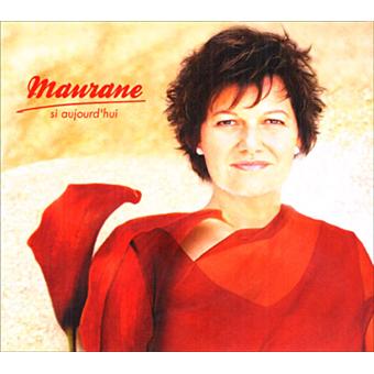 Si aujourd'hui : CD album en Maurane : tous les disques à la Fnac