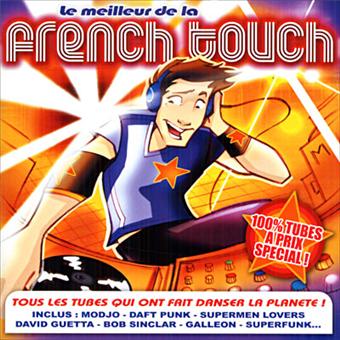 Le meilleur de la French Touch - Compilation musique électronique - CD ...
