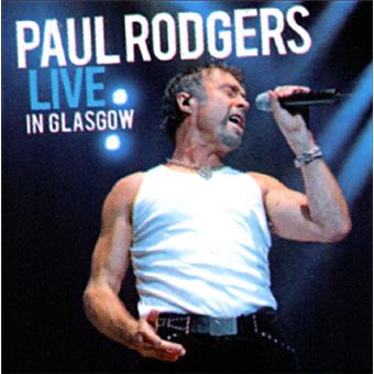 Live in Glasgow - Paul Rodgers - CD album - Achat & prix | fnac
