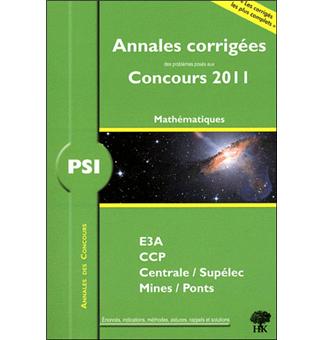 PSI Maths-Informatique Annales corrigées - Edition 2011 - broché ...