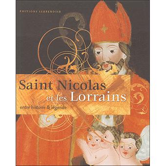 Saint nicolas et les lorrains - broché - Francine Roze - Achat Livre | fnac