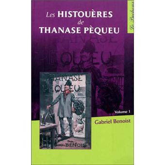 Les Histouères de Thanase Pèqueu Livre en normand Tome 1 - broché ...