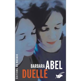 Duelle - broché - Barbara Abel - Achat Livre | fnac