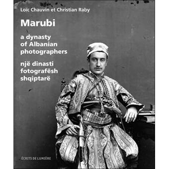 Marubi, a dynasty of Albanian photographers - një dinasti fotografësh ...