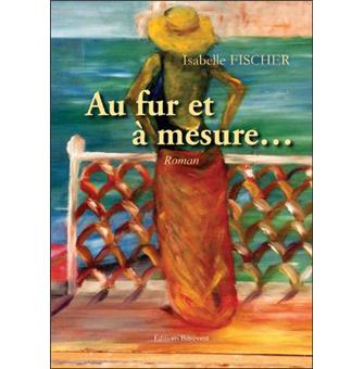 Au fur et à mesure - broché - Isabelle Fischer - Achat Livre | fnac