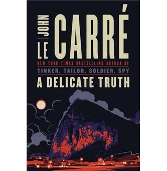 A Delicate Truth - Poche - John Le Carré - Achat Livre | fnac