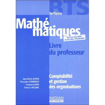 Mathematiques bts tertiaire comptabilite gestion des organisations professeur - broché ...
