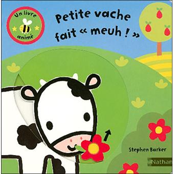 Petite vache fait meuh - cartonné - Stephen Barker - Achat Livre | fnac