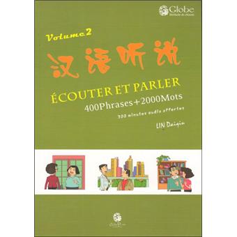 Ecouter et parler 400 phrases, 2000 mots, niveau débutant Tome 2 ...