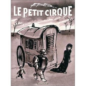 Le petit cirque - Fred - Achat Livre | fnac