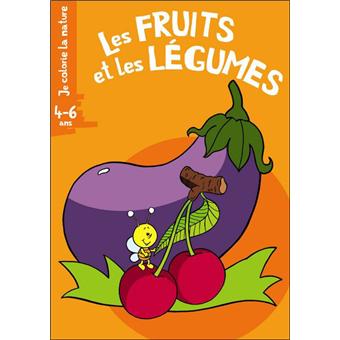 Fruits legumes je colorie natu - broché - Collectif - Achat Livre | fnac