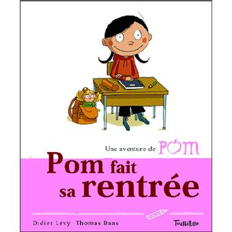 Pom fait sa rentrée - broché - Didier Lévy, Thomas Baas - Achat Livre ...