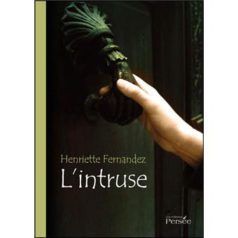 L'intruse - broché - Henriette Fernandez - Achat Livre | fnac