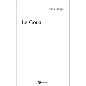 Le goua - broché - A. Bouge - Achat Livre | fnac