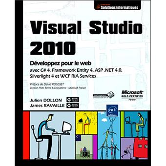 Visual studio 2010 - broché - Julien Dollon, James Ravaille - Achat ...