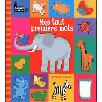 Mes tout premiers mots - cartonné - Jeannette Rowe - Achat Livre | fnac