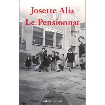 Le pensionnat - broché - Josette Alia - Achat Livre | fnac