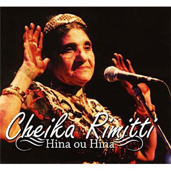 Hina ou Hina - Cheikha Rimitti - CD album - Achat & prix | fnac