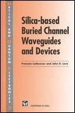 Silica-based buried channel waveguides and devices - relié - F ...