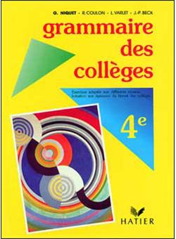 Grammaire Des Colleges 4E, Livre De L'Eleve - broché - Niquet-G - Achat ...