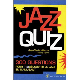 Jazz quiz - broché - Jean-Marie Villemot, Yannis Perrin - Achat Livre ...