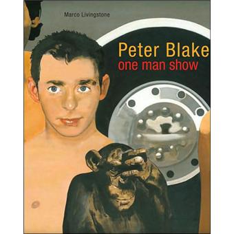 Peter Blake : one man show - relié - Marco Livingstone - Achat Livre | fnac