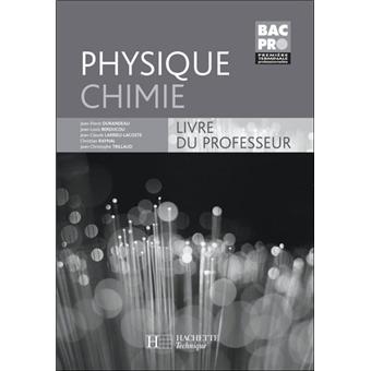 Physique Chimie Premiere Et Terminale Bac Pro - Livre Professeur ...