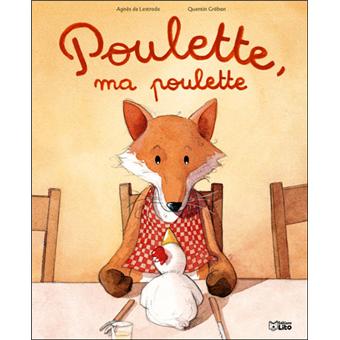 Poulette ma poulette - cartonné - Agnès de Lestrade, Quentin Gréban ...