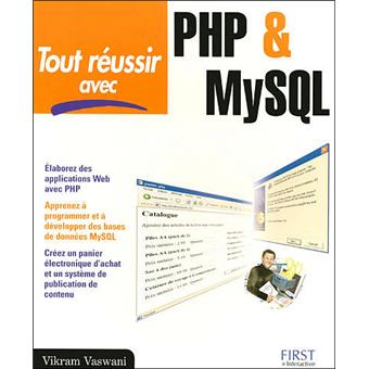 Tout réussir avec PHP et MySQL - broché - Vikram Vaswani - Achat Livre ...