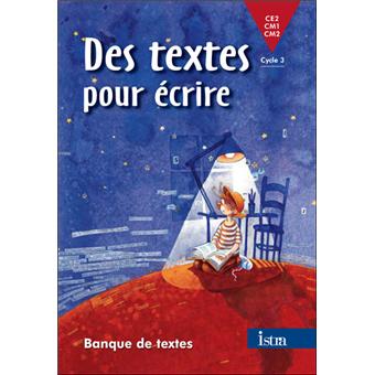 Des textes pour écrire - Banque de textes cycle 3 élève - broché ...