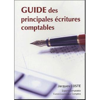 Guide des principales écritures comptables - broché - Jacques Coste - Achat Livre | fnac