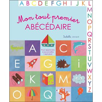 Mon tout premier abecedaire - broché - Isabelle Jacqué - Achat Livre | fnac